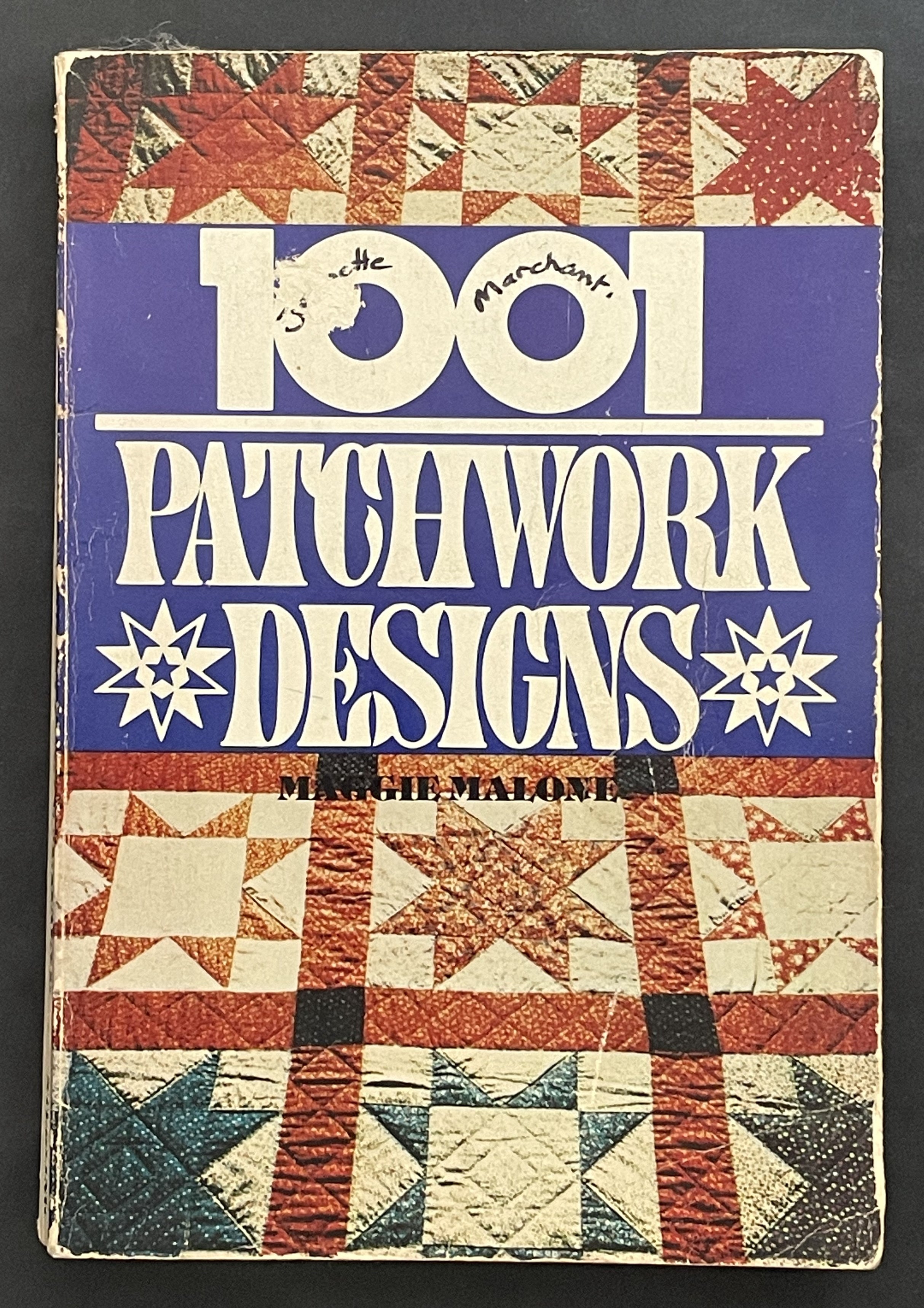 1001 Patchwork Designs by Maggie Malone – Blue Pigeon Goods Australia