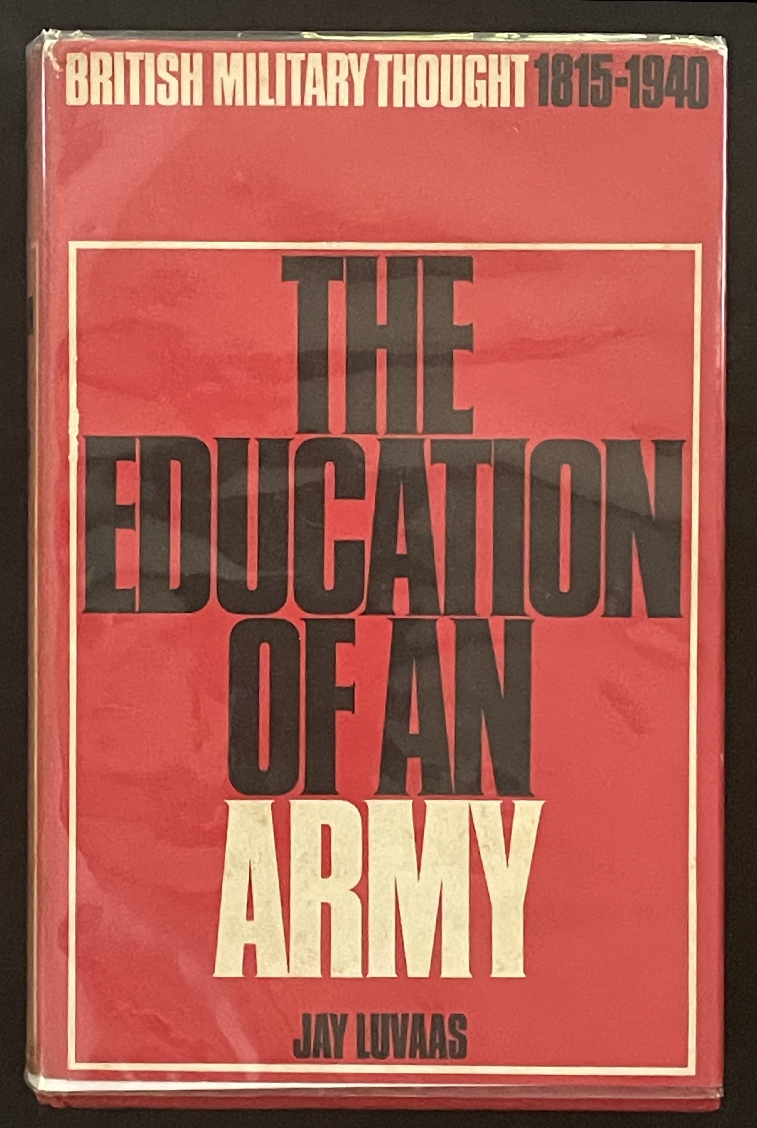 BRITISH MILITARY THOUGHT 1815-1940 by JAY LUVAAS – Blue Pigeon Goods ...
